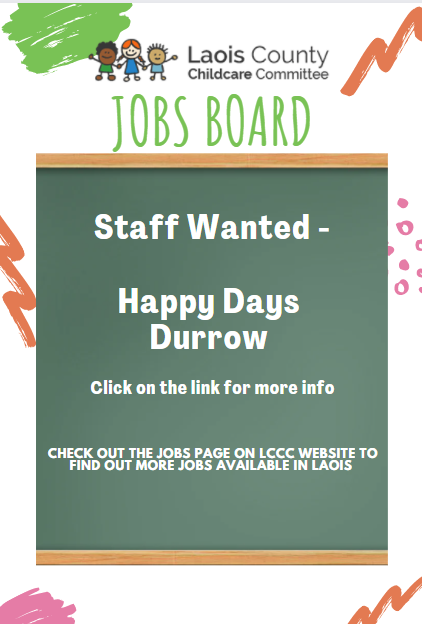 Happy Days Creche Durrow are looking for Staff - Laois County Childcare ...