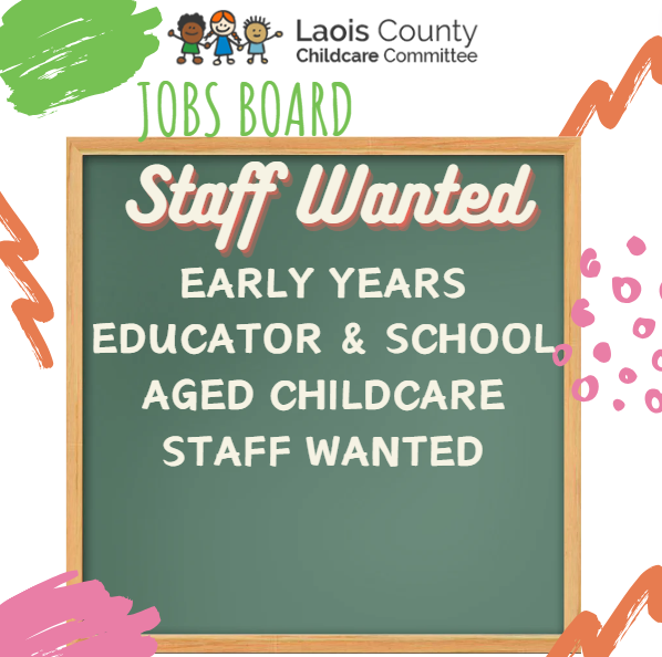 Early Years Educator & School Aged Childcare staff wanted - Laois ...