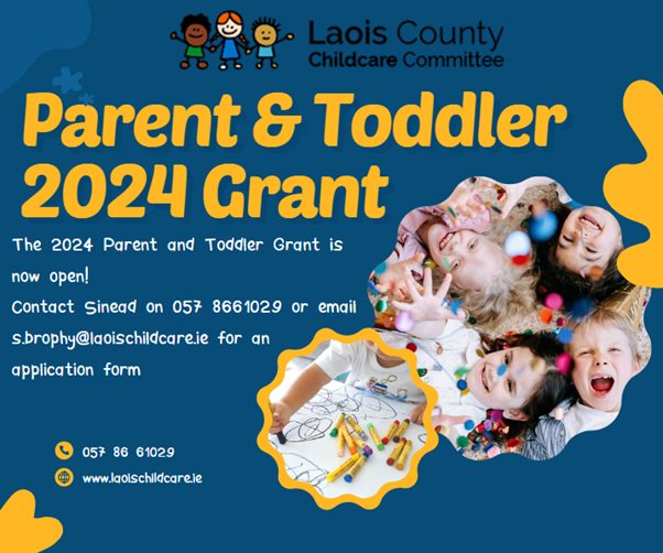 2024 Parent and Toddler Grant is now OPEN! - Laois County Childcare ...