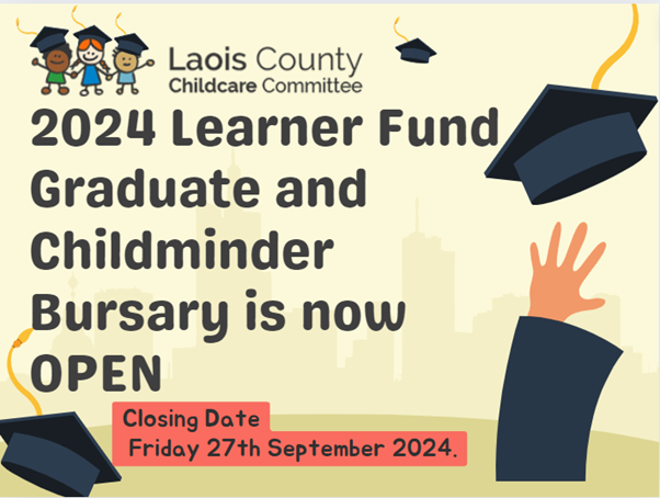 Learner Fund Graduate and Childminder Bursary 2024 is open - Laois ...