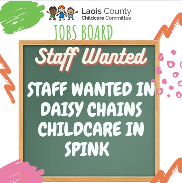 Staff Wanted - Daisy Chains Childcare - Spink - Laois County Childcare ...