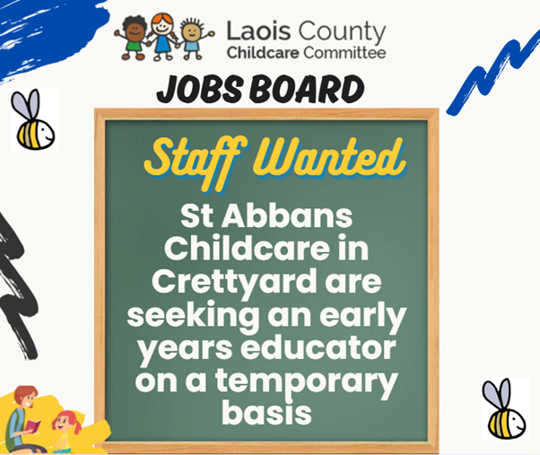 St Abbans Childcare in Crettyard are seeking an early years educator on ...